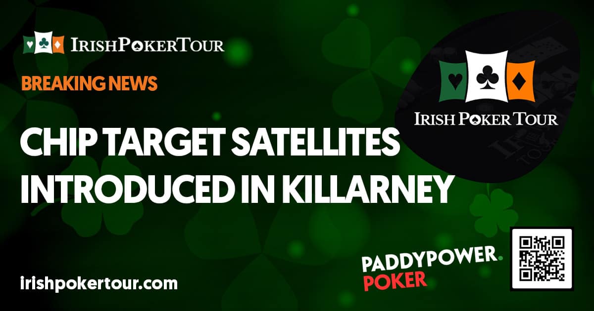 Chip Target Satellites Introduced in Killarney - Irish Poker Tour