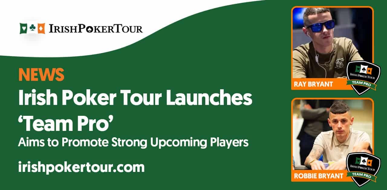 Irish Poker Tour Launches 'Team Pro' - Irish Poker Tour
